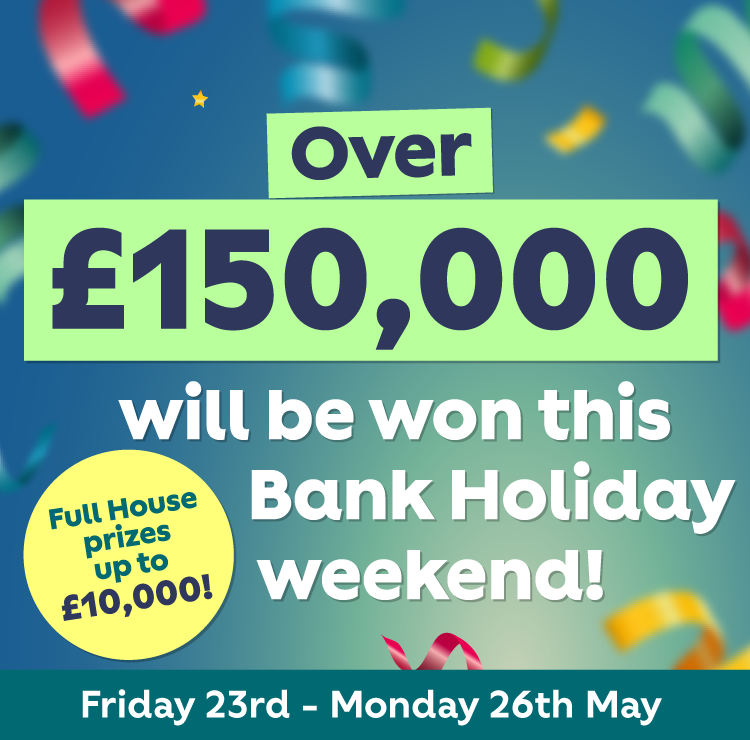 Over £150,000 will be won this Bank Holiday weekend! | tombola